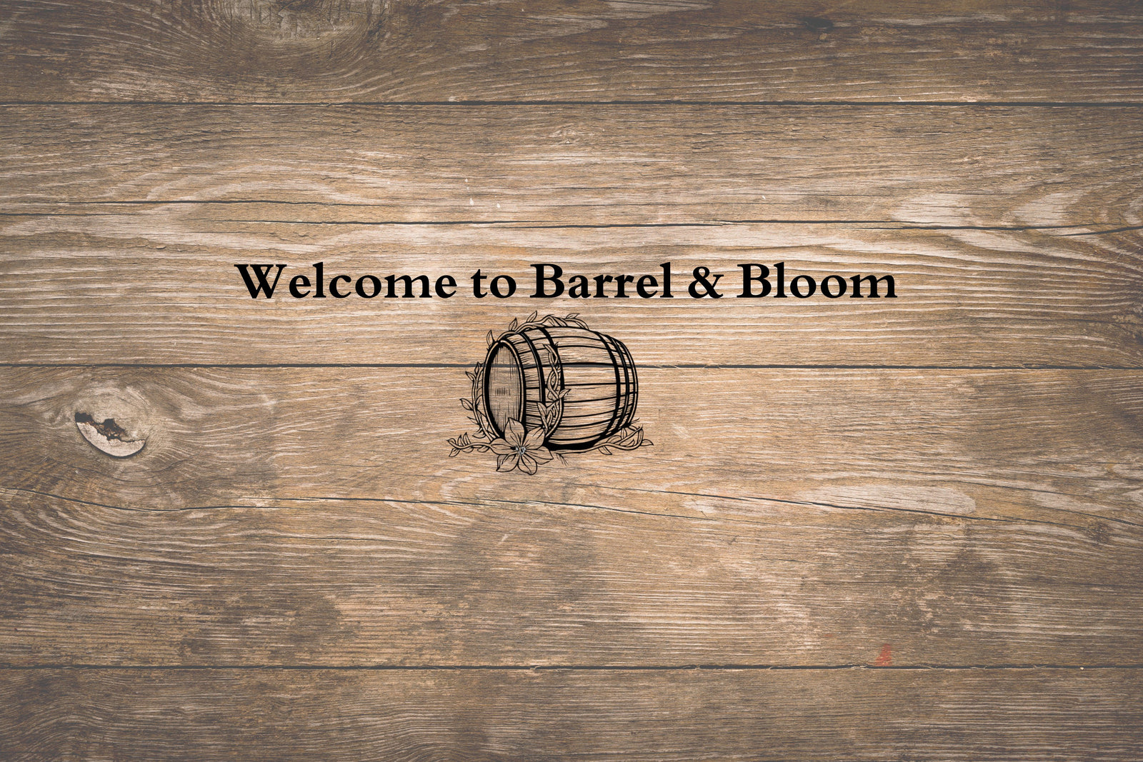 Barrel & Bloom – Barrel & Bloom